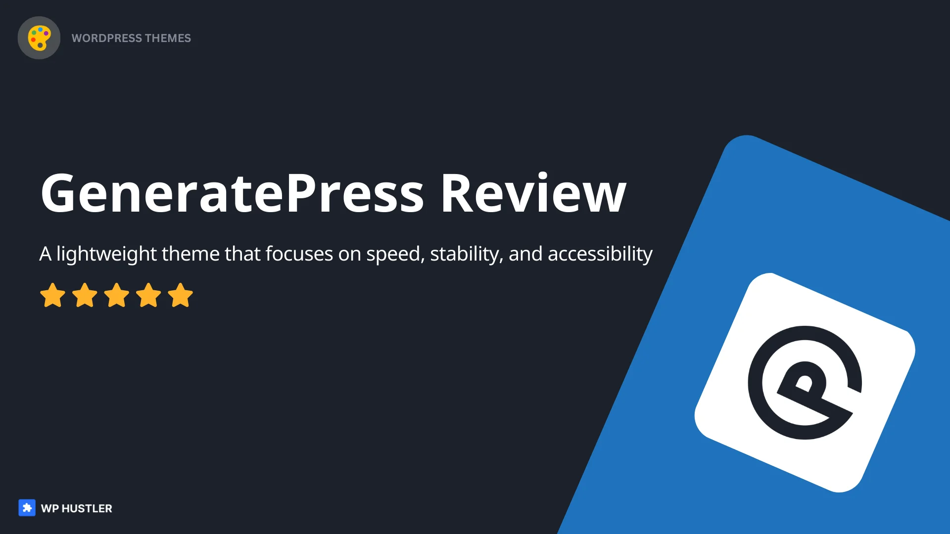 GeneratePress Review 2023: Features, Pricing, Pros & cons