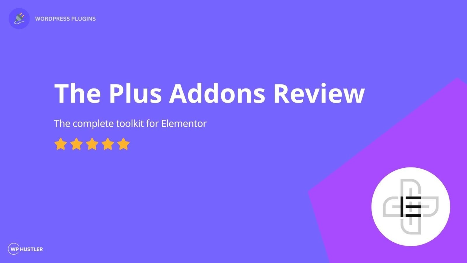 The Plus Addons Review 2023: Features, Pricing, Pros & more